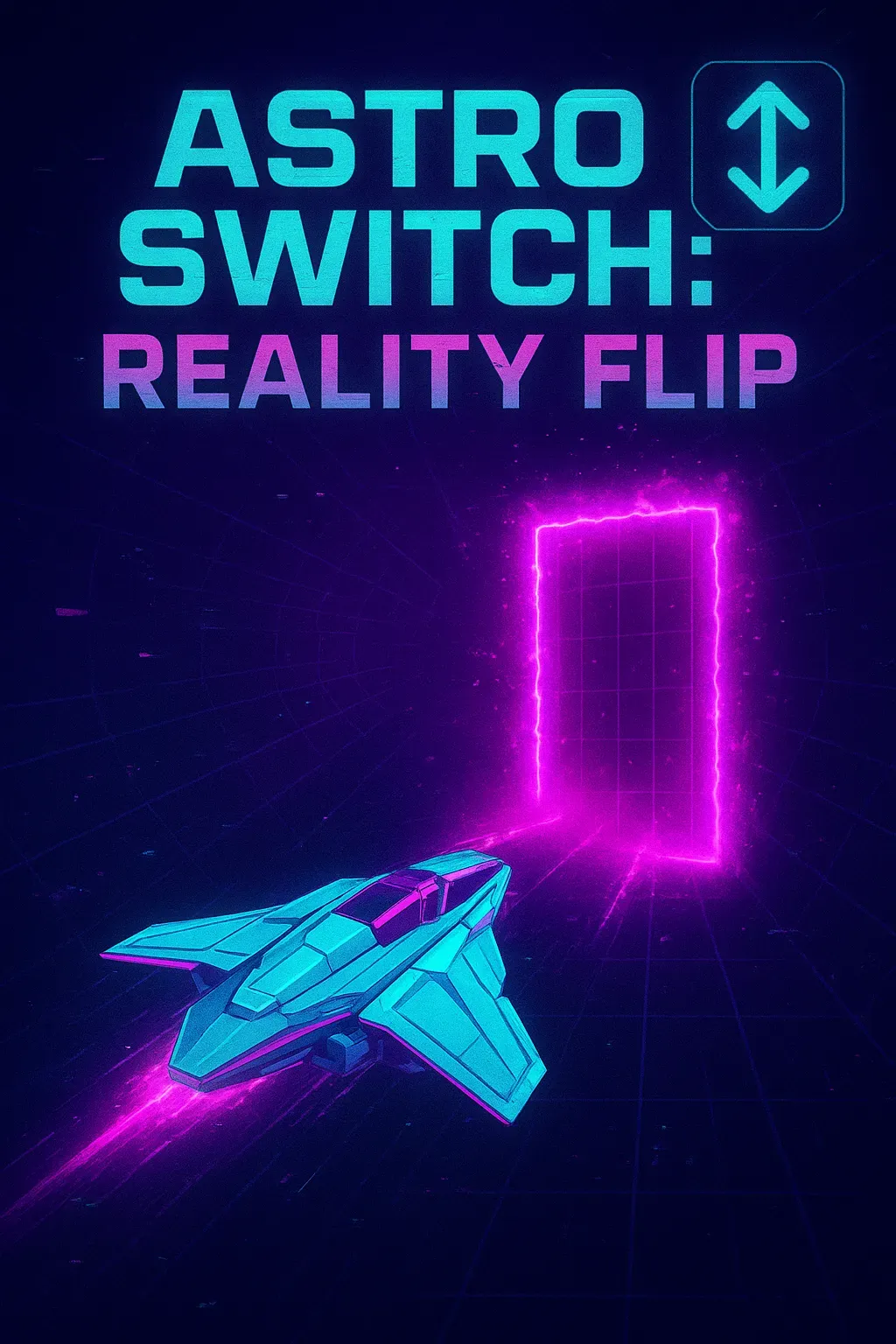Astro Switch: Reality Flip | Astrocade